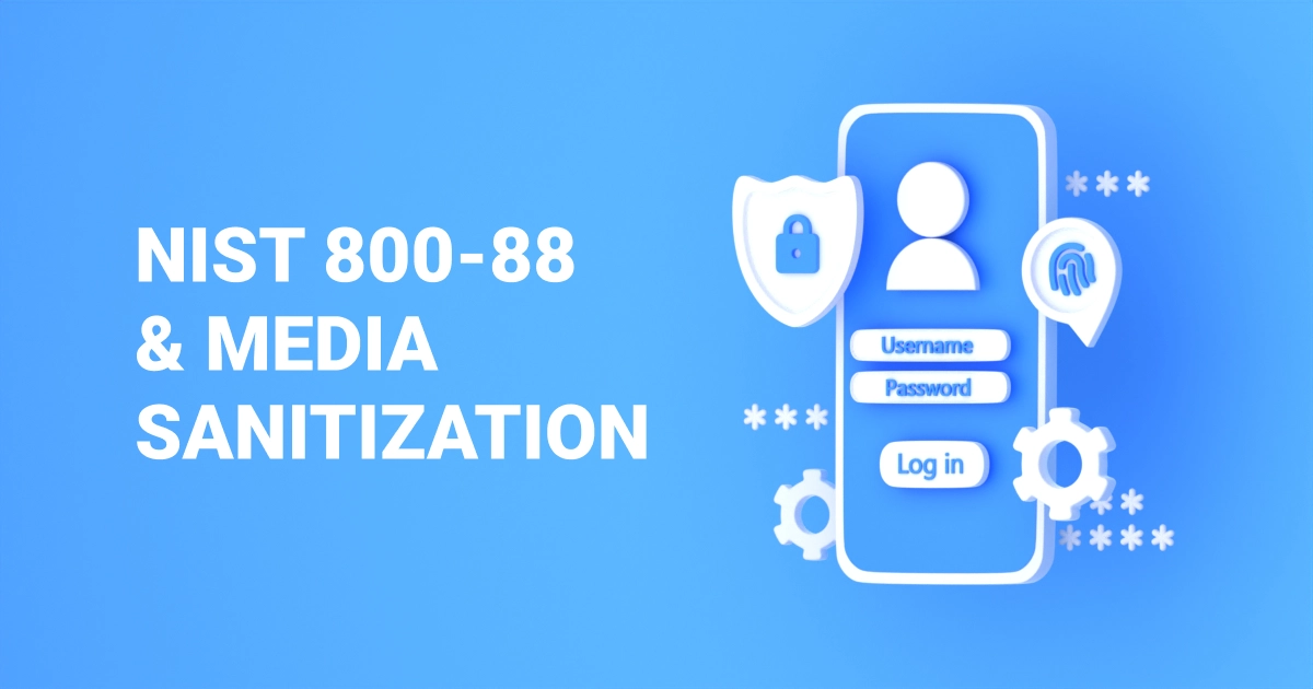 NIST 800 88 Guidelines For Media Sanitization Explained Data